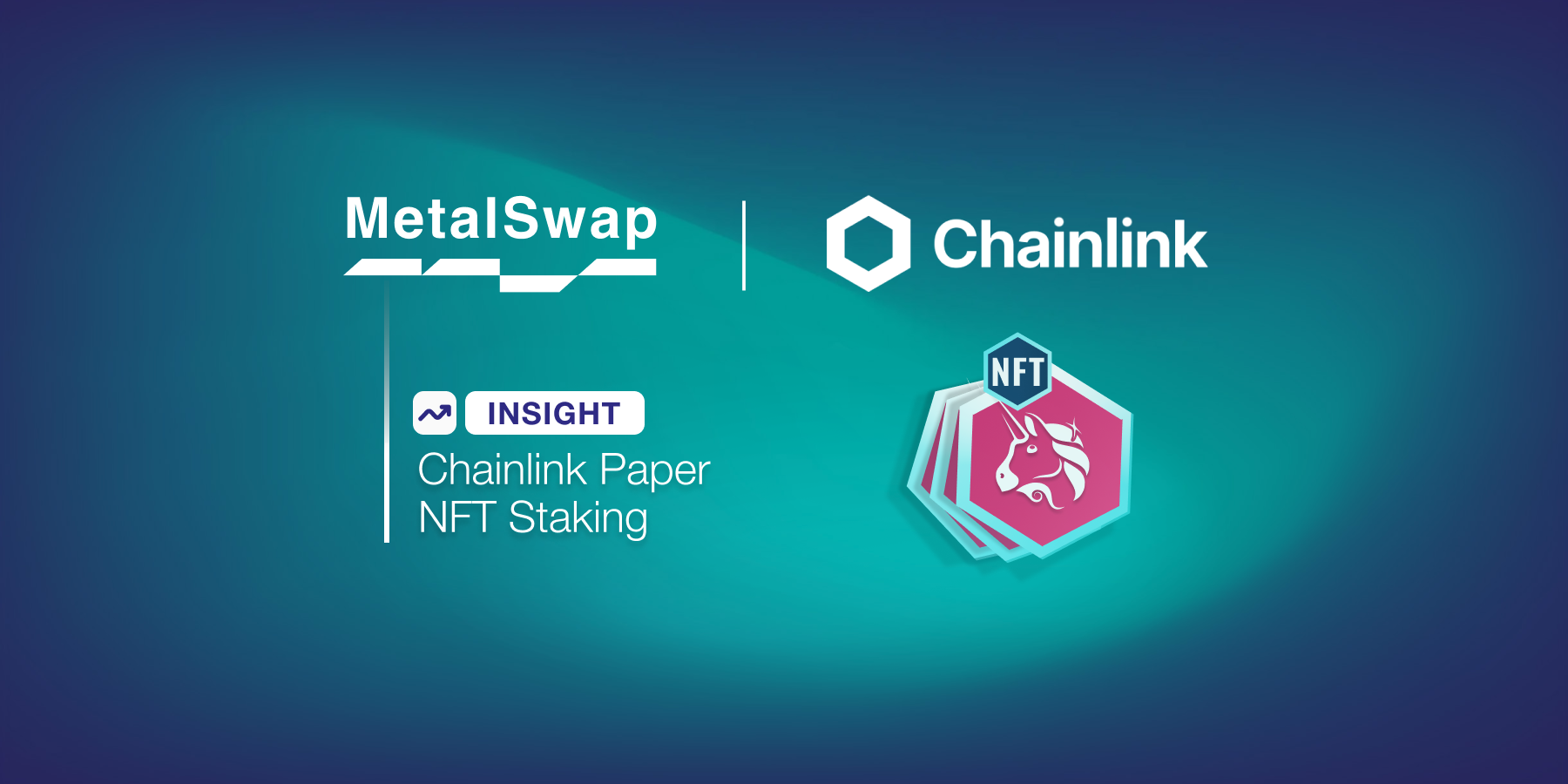 MetalSwap Chainlink Paper 1 - NFT Staking